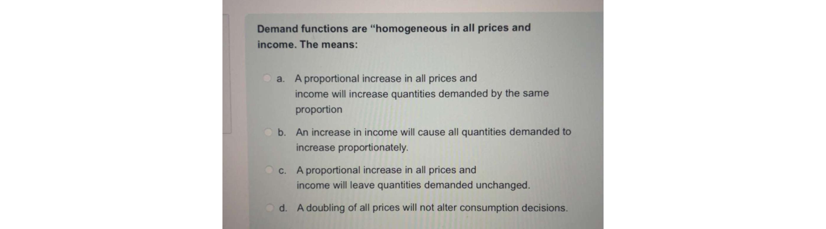 Solved Demand functions are "homogeneous in all prices and | Chegg.com