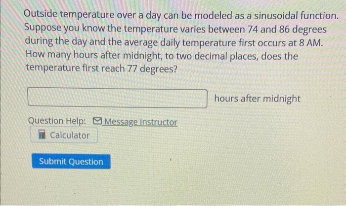 Solved Outside temperature over a day can be modeled as a | Chegg.com