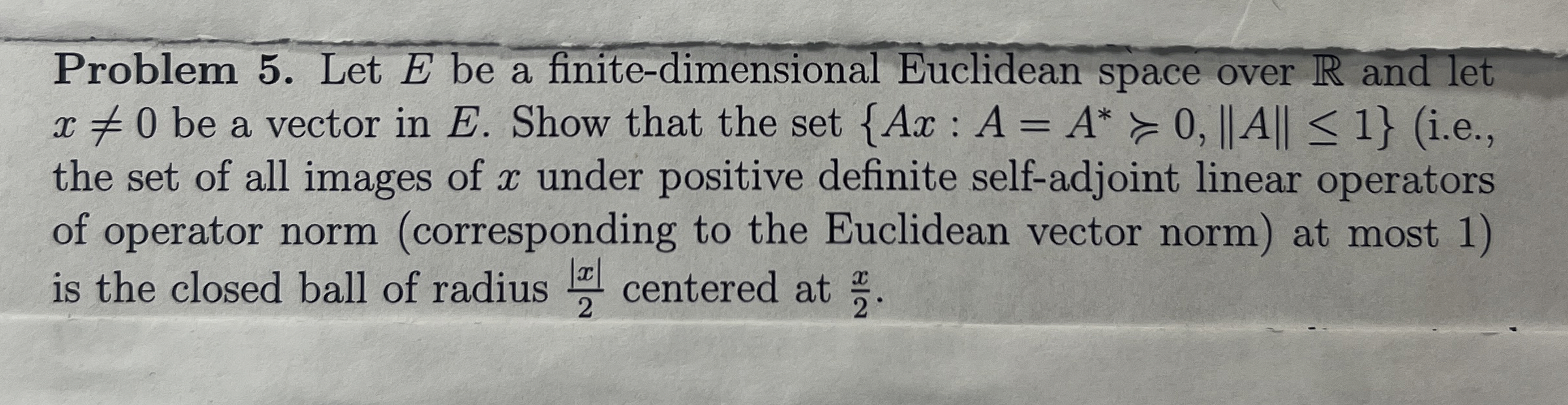 Solved Problem 5. Let E be a finite-dimensional Euclidean | Chegg.com Solved Problem 5. Let E be a finite-dimensional Euclidean | Chegg.com