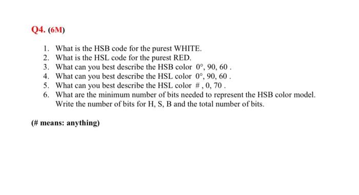 Solved Q4. (6M) 1. What is the HSB code for the purest | Chegg.com