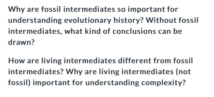 Solved Why are fossil intermediates so important for | Chegg.com