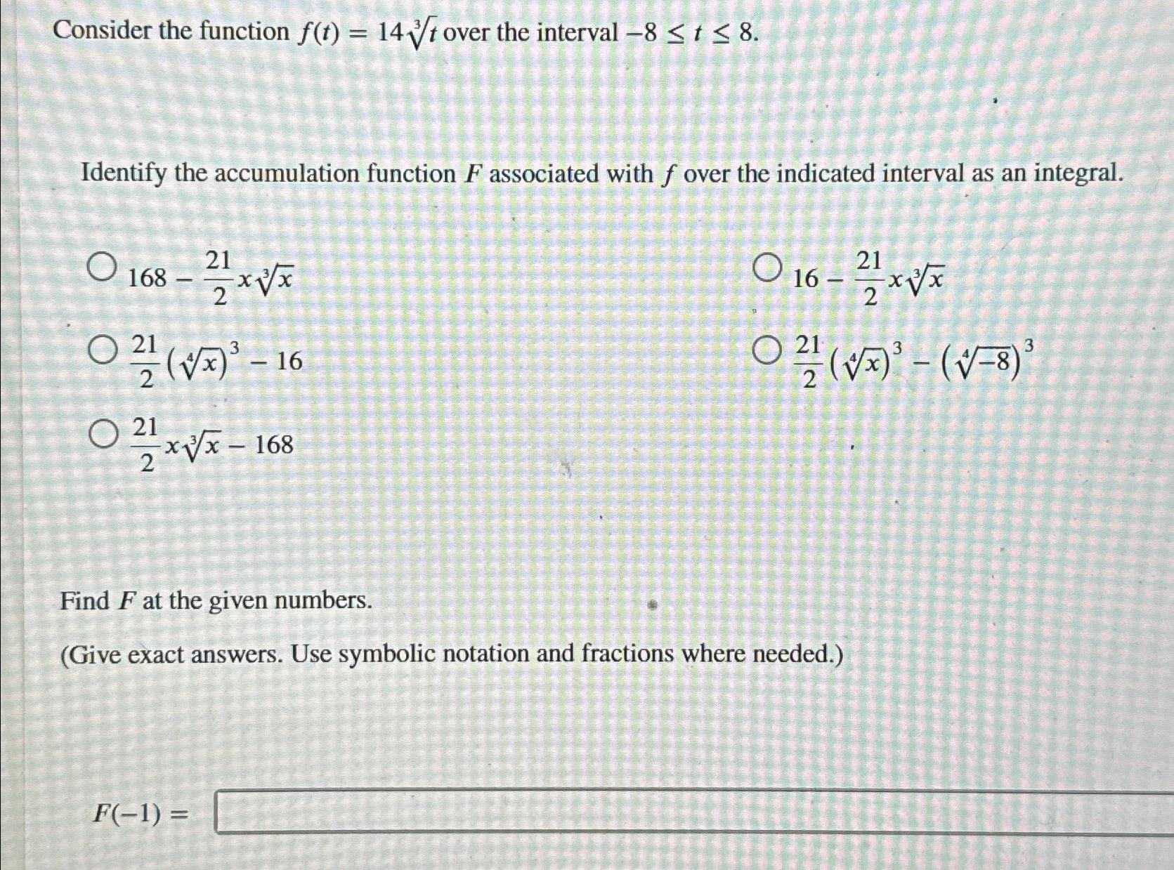Solved Consider the function f(t)=14t3 ﻿over the interval | Chegg.com