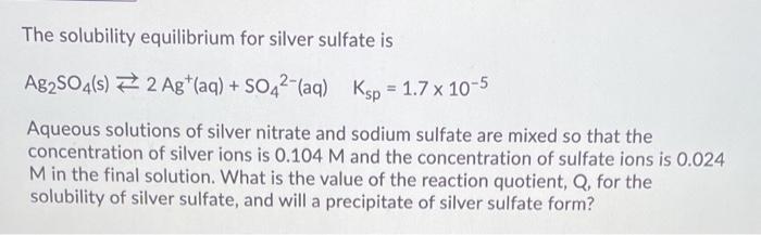 Solved The solubility equilibrium for silver sulfate is | Chegg.com