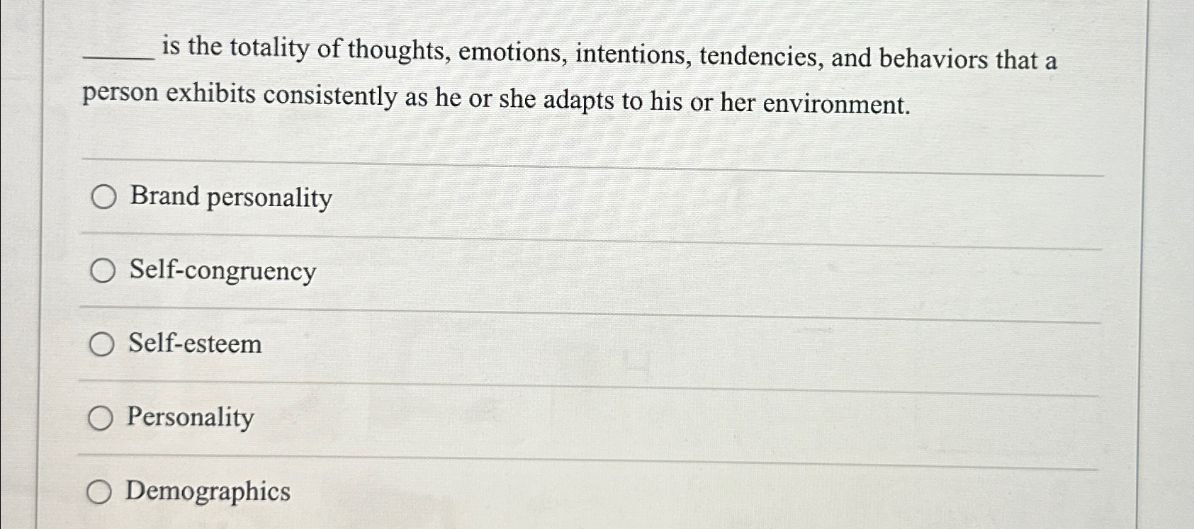 Solved is the totality of thoughts, emotions, intentions, | Chegg.com