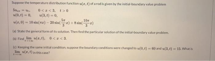 Solved Suppose the temperature distribution function u(x, t) | Chegg.com