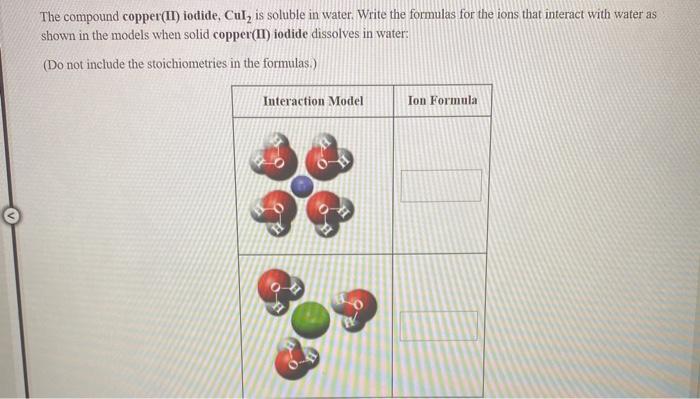 Solved The compound copper(II) iodide, Cul, is soluble in | Chegg.com