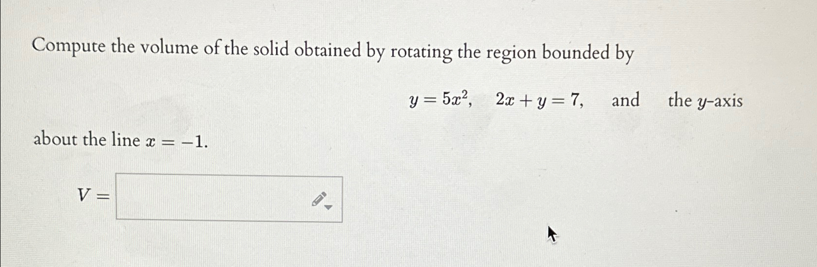 Solved Compute the volume of the solid obtained by rotating | Chegg.com