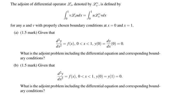 Solved The adjoint of differential operator Lx, denoted by | Chegg.com