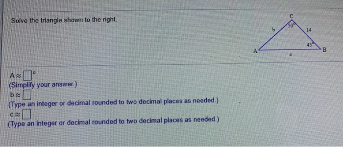 Solved Solve the triangle shown to the right 14 B AN | Chegg.com