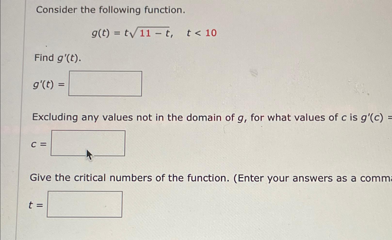 Solved Consider the following function.g(t)=t11-t2,t