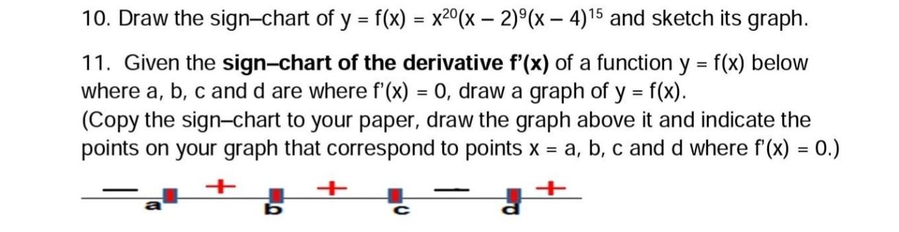 Solved 10. Draw the sign-chart of y=f(x)=x20(x−2)9(x−4)15 | Chegg.com