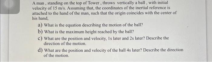 Solved A man, standing on the top of Tower, throws | Chegg.com