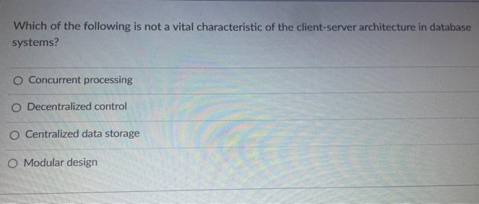 Solved Which of the following is not a vital characteristic | Chegg.com