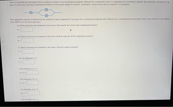Solved Three components are connected to form a system as | Chegg.com