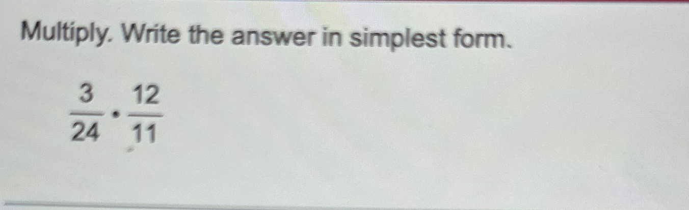 Solved Multiply. Write the answer in simplest form.324*1211 | Chegg.com