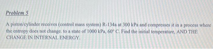 Solved A piston/cylinder receives (control mass system) | Chegg.com
