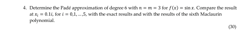 Solved Determine The Pade Approximation Of Degree 6 with