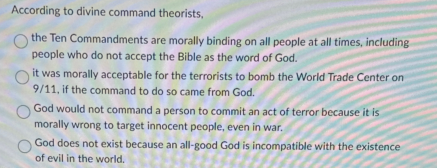 Solved According to divine command theorists,the Ten | Chegg.com