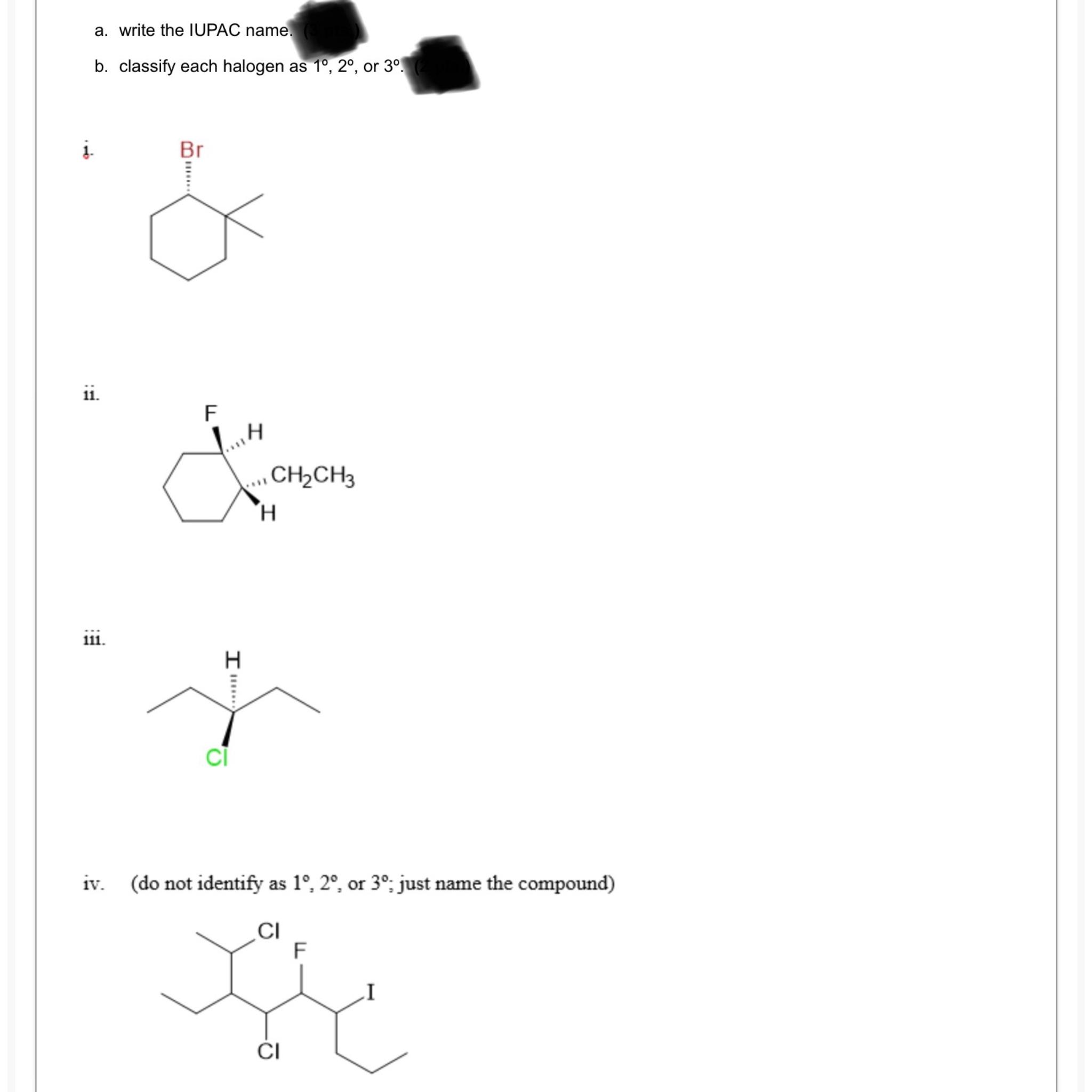 Solved a. ﻿write the IUPAC name.b. ﻿classify each halogen as | Chegg.com