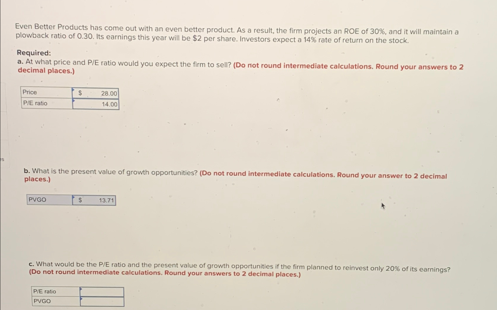 Solved Even Better Products has come out with an even better | Chegg.com