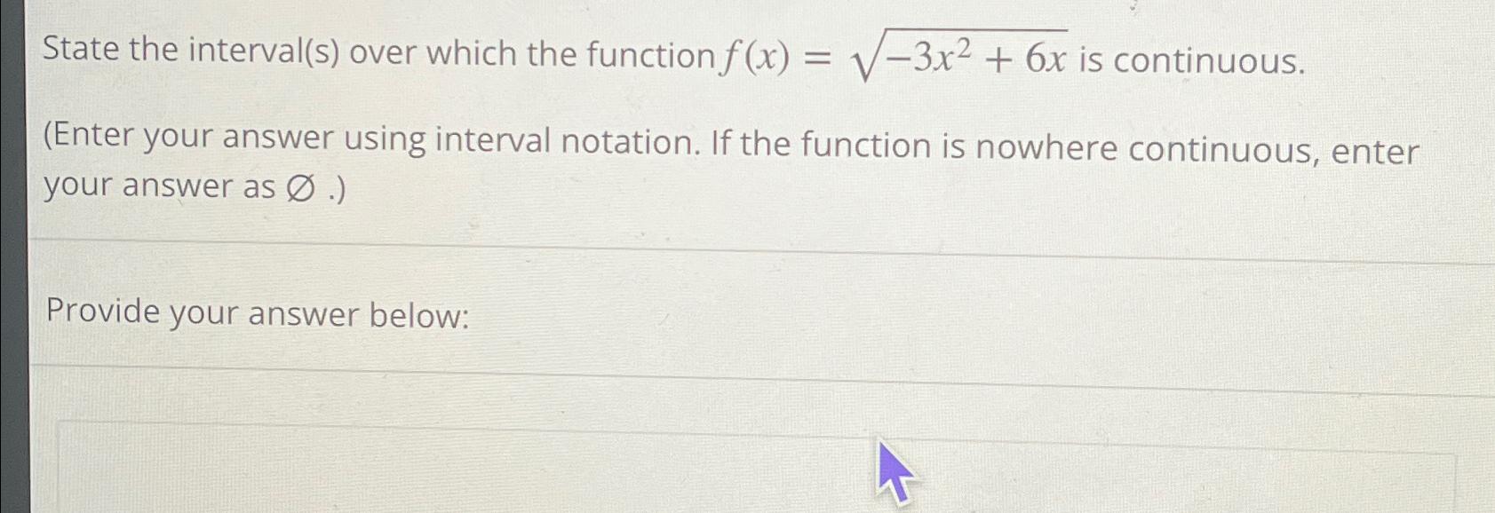 Solved State the interval(s) ﻿over which the function | Chegg.com