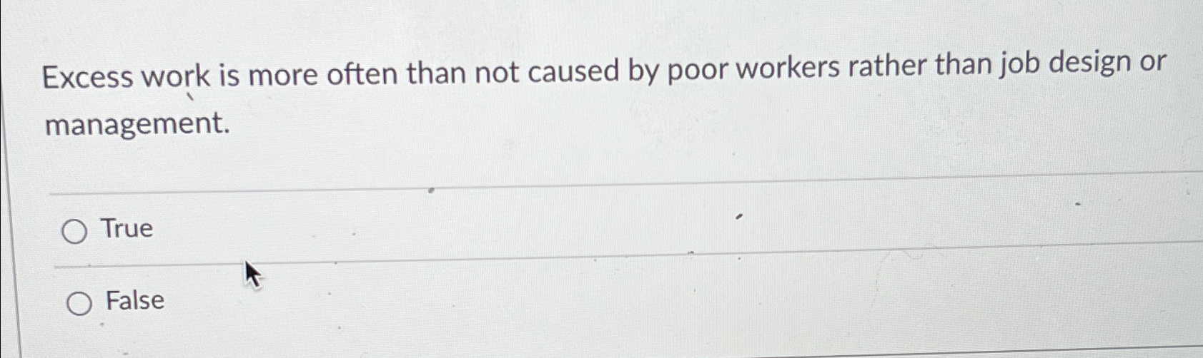 Solved Excess work is more often than not caused by poor | Chegg.com