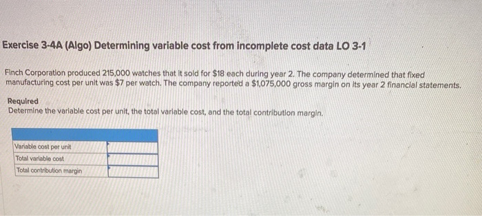 Solved Exercise 3-4A (Algo) Determining variable cost from | Chegg.com