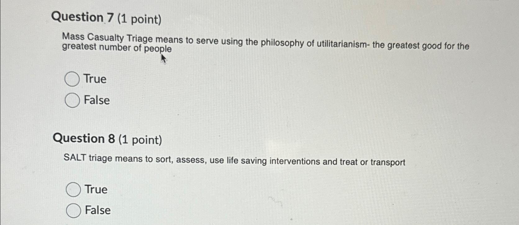 Solved Question 7 (1 ﻿point)Mass Casualty Triage means to | Chegg.com