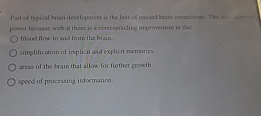 Solved Part of typical brain development is the loss of | Chegg.com