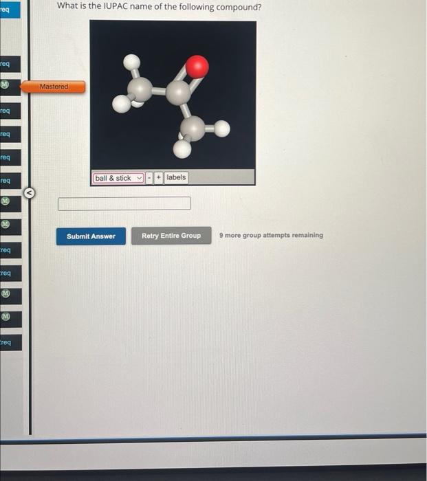 Solved What is the IUPAC name of the following compound? 9 | Chegg.com