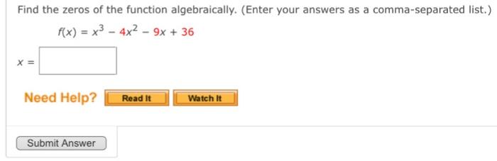 Solved Find the zeros of the function algebraically. (Enter | Chegg.com