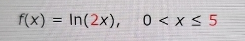 Solved f(x)=ln(2x) ﻿find local max and minimum, find | Chegg.com