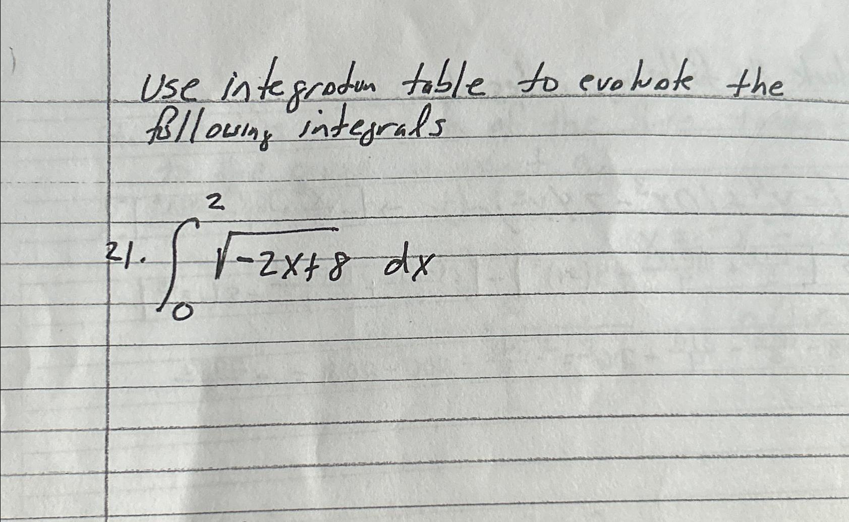 Solved Use integration table to evaluate the following | Chegg.com