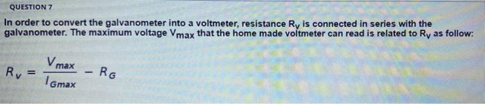 Solved QUESTION 7 In order to convert the galvanometer into | Chegg.com