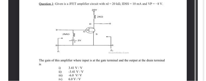 Solved Question 1: Given is a JFET amplifier circuit with rd | Chegg.com