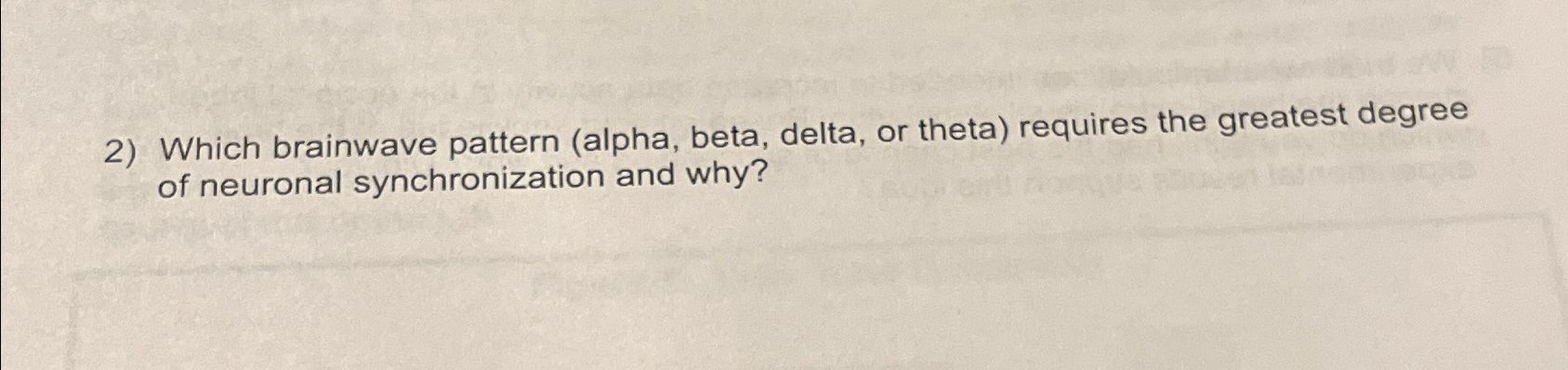 Solved Which brainwave pattern (alpha, ﻿beta, delta, or | Chegg.com