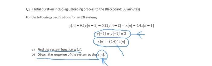 Solved Q2) (Total duration including uploading process to | Chegg.com