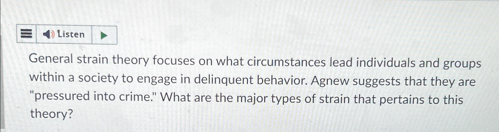 Solved General strain theory focuses on what circumstances | Chegg.com