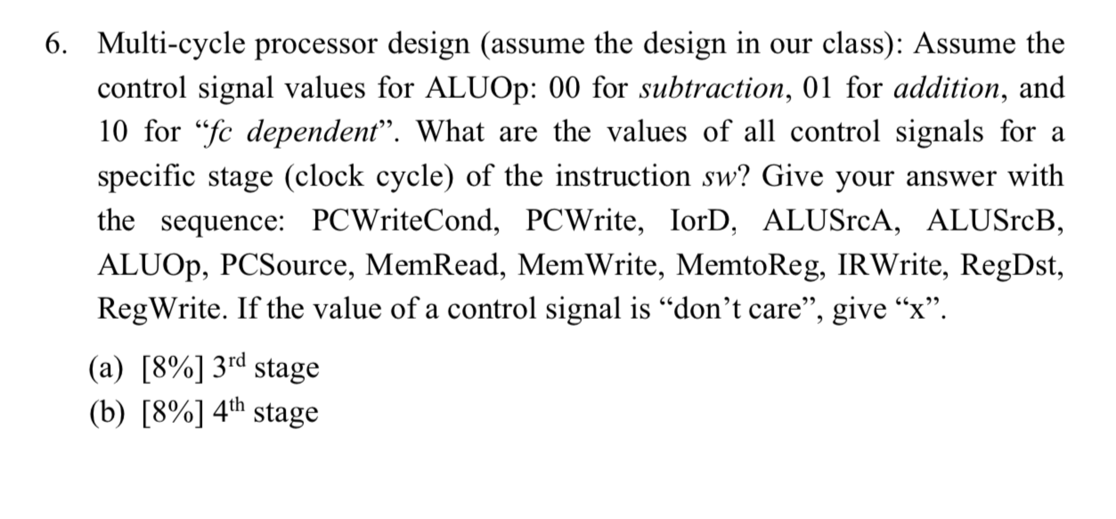 Solved Multi-cycle processor design (assume the design in | Chegg.com