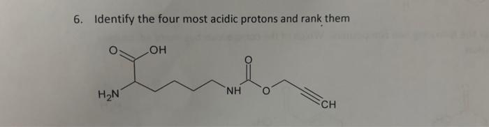 Solved 6. Identify the four most acidic protons and rank | Chegg.com
