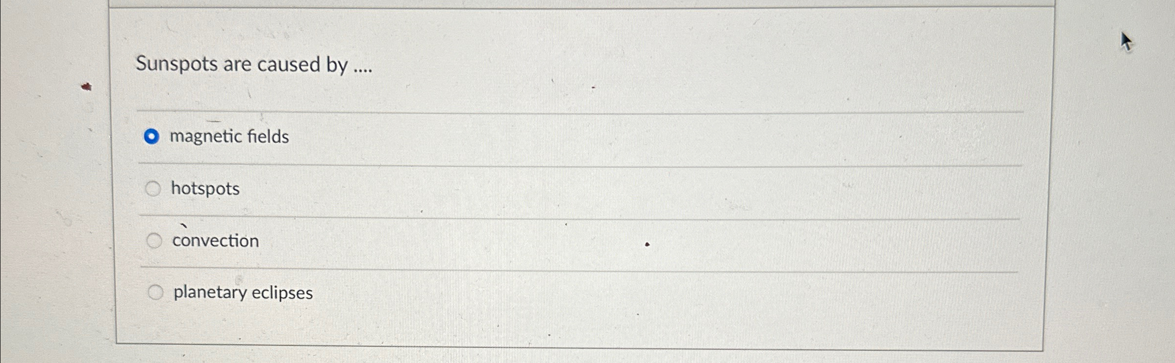 Solved Sunspots are caused by ....magnetic | Chegg.com