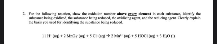 Solved For the following reaction, show the oxidation number | Chegg.com