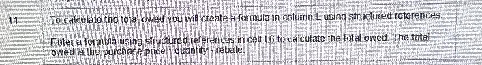 Solved 11 ﻿To calculate the total owed you will create a | Chegg.com