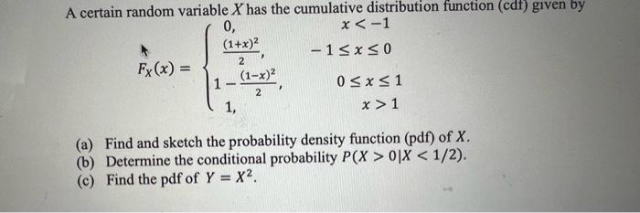 Solved FX(x)=⎩⎨⎧0,2(1+x)2,1−2(1−x)2,1,x 1 (a) | Chegg.com