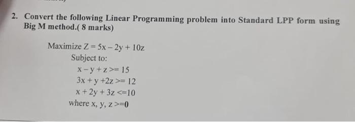 Solved 2. Convert the following Linear Programming problem | Chegg.com