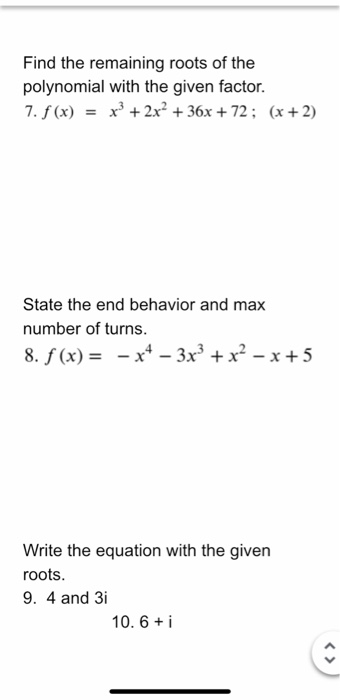 Solved Find the remaining roots of the polynomial with the | Chegg.com