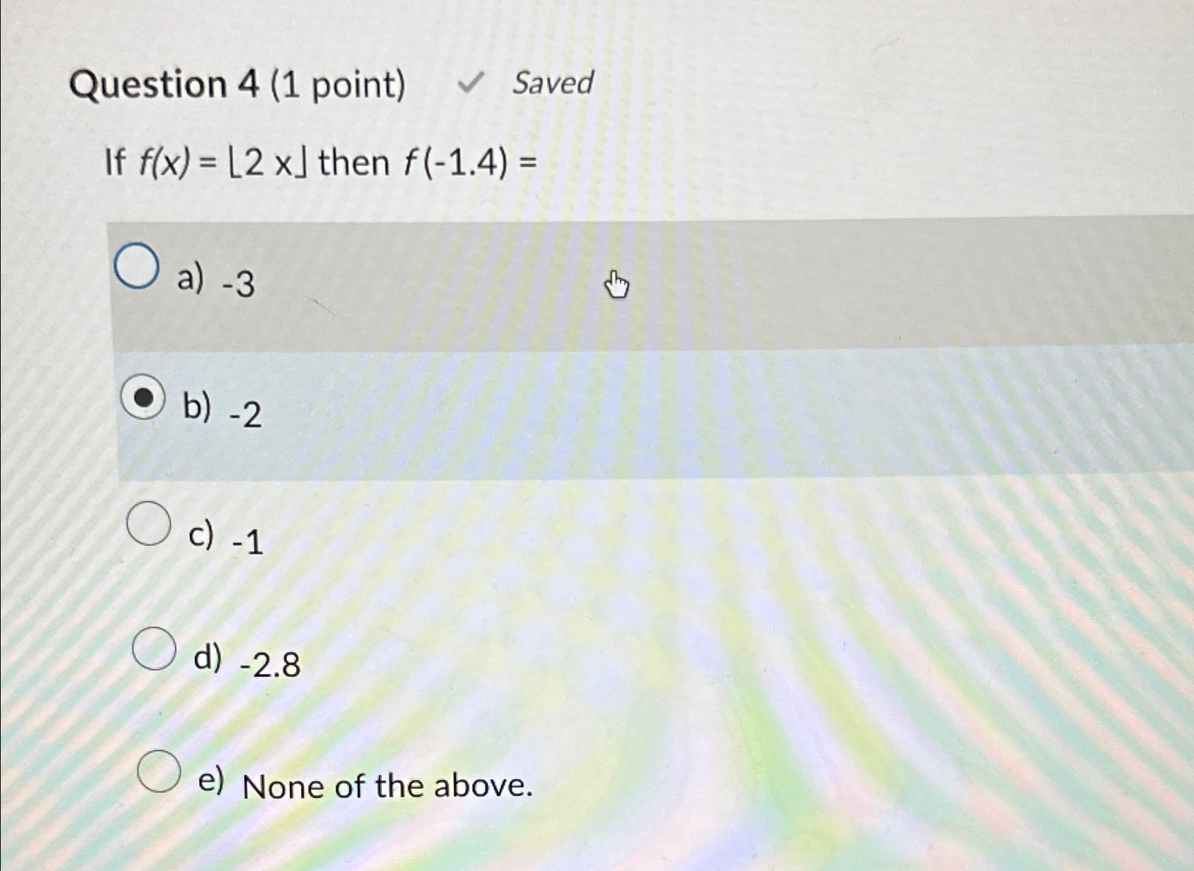 Solved Question 4 (1 ﻿point) ﻿SavedIf f(x)=|??2x??| ﻿then | Chegg.com