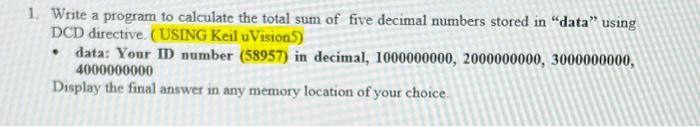 Solved 1. Write a program to calculate the total sum of five | Chegg.com