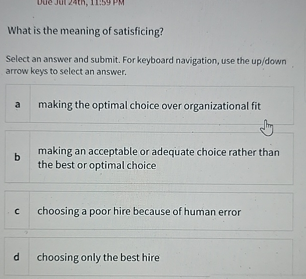 Solved What is the meaning of satisficing?Select an answer | Chegg.com