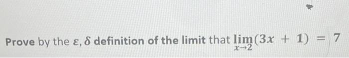 Solved Prove by the ε,δ definition of the limit that | Chegg.com
